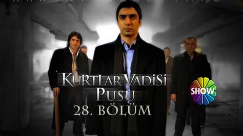 Kurtlar Vadisi Pusu 28 Bölüm Show TV YouTube