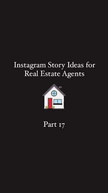 The Instagram Story Ideas For Real Estate Agent S Part 1 Part 4