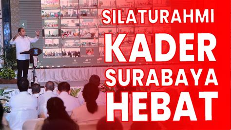 Silaturahmi Dengan Kader Surabaya Hebat YouTube