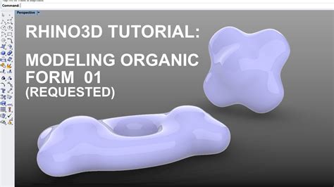 rhino 6 tutorial organic form 01 request 【犀牛 6 教程：有机形态建模】 youtube