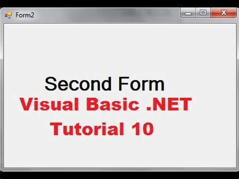 Learn Visual Basic Net Tutorial How To Open A Second Form Using