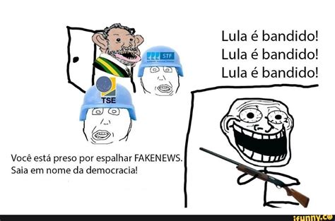Lula é bandido Lula é bandido Lula é bandido Ula e Dandido Você