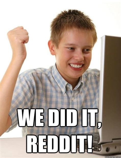 We Did It We Did It Reddit Know Your Meme