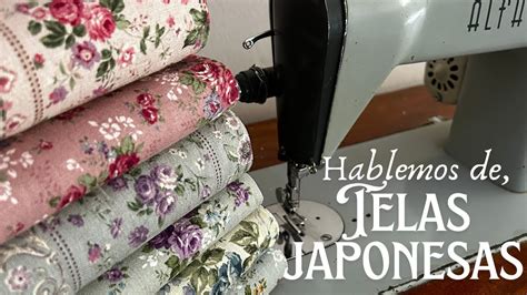 NOVEDADES recién llegadas Hablemos de telas JAPONESAS YouTube