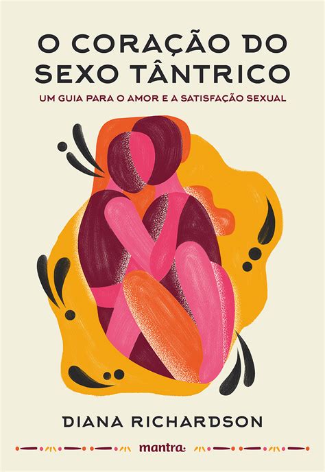 Tantra Já Para melhorar a intimidade o amor e o sexo nas relações