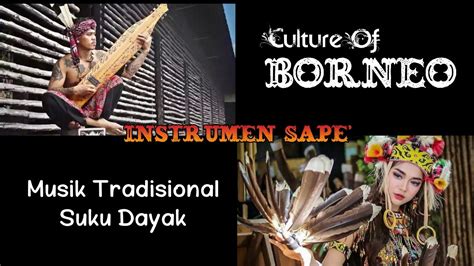 Musik Tradisional Suku Dayak Borneo Instrumen Sape Dayak Kalimantan