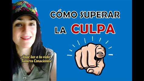 Sentimiento de CULPA Cómo superarlo YouTube