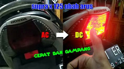 Cara Merubah Arus AC Ke Arus DC Lampu Senja Belakang Supra X 125 Dalam