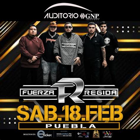 Fuerza Regida sábado 18 de febrero de 2023 a las 09 00 P M Auditorio