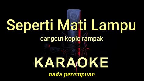 SEPERTI MATI LAMPU NAZAR KDI KARAOKE DANGDUT NADA PEREMPUAN YouTube