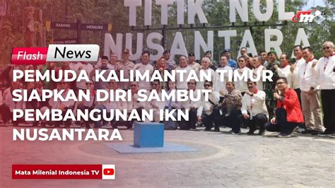 Pemuda Kaltim Siapkan Diri Menyambut Pembangunan IKN Nusantara Flash