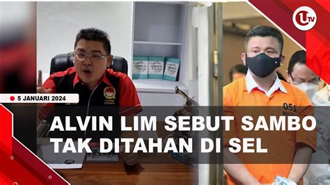 Advokat Alvin Lim Sebut Ferdy Sambo Tak Ditahan Di Sel U News Youtube