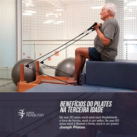 Benefícios do Pilates na Terceira Idade Reabilitar Cursos