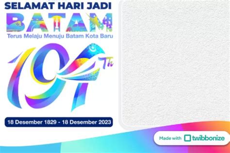 7 Twibbon Hari Jadi Atau HUT Batam Ke 194 Gratis Posting Sebagai