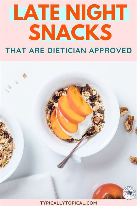 11 Dietician Approved Healthy Late Night Snacks Healthy Late Night Snacks Night Snacks Snacks