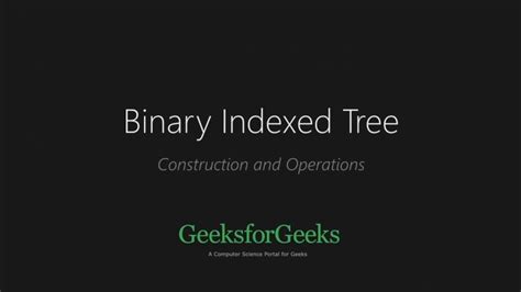 binary indexed tree or fenwick tree geeksforgeeks