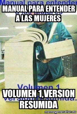 Meme Personalizado Manual Para Entender A Las Mujeres Volumen