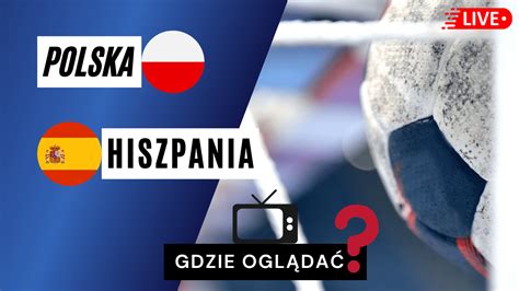 Transmisja Polska Hiszpania ręczna Gdzie oglądać za darmo 18 01 23