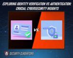 Exploring Identity Verification Vs Authentication Crucial