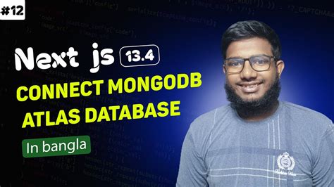 next js 13 crash course tutorial in bangla 12 connect mongodb atlas in nextjs 13 abtahi