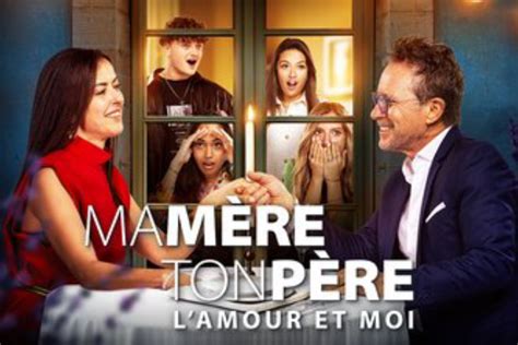Replay Ma mère ton père l amour et moi du 17 août 2023 où regarder l