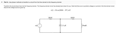 Solved Part A Use Phasor Methods To Transform A Circuit Chegg