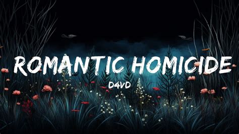 D Vd Romantic Homicide Lyrics Lyrics Rhythmic Youtube
