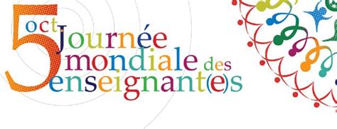 Enseignement La Journ E Mondiale Des Enseignants C L Br E Aujourdhui