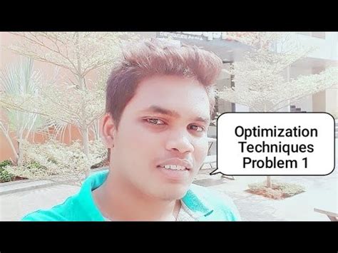 Optimization Techniques Problem Optimization Techniques Youtube