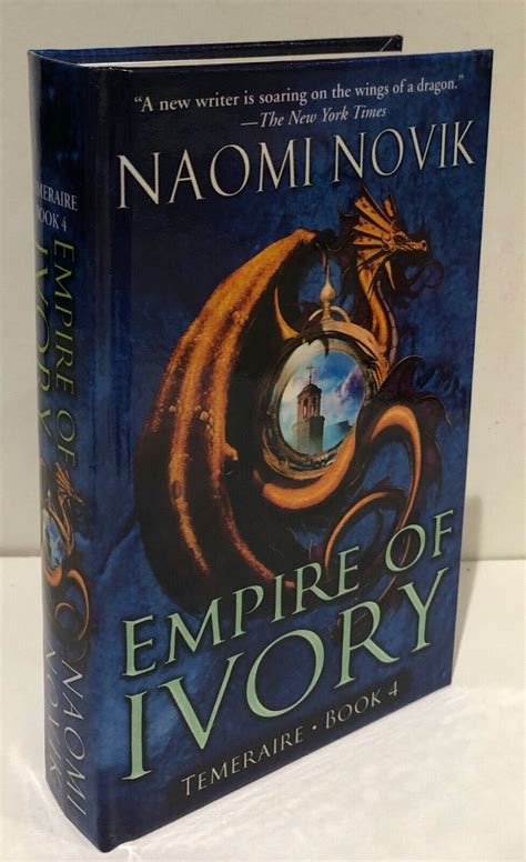 Empire Of Ivory Bk 4 Temeraire By Naomi Novik Paperback 2007 For