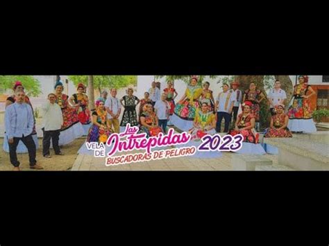 CALENDA DE LA VELA DE LAS INTREPIDAS BUSCADORAS DE PELIGRO MUXHE 2023