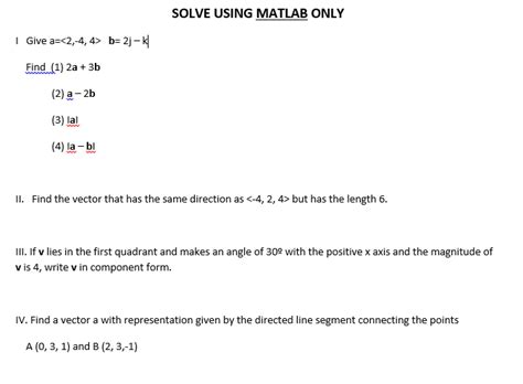 solved solve using matlab only i give a b 2j k
