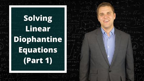 a complete guide to solving linear diophantine equations part one youtube