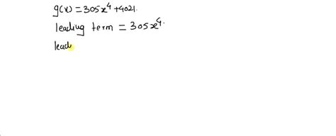 SOLVED Determine The Leading Term The Leading Coefficient And The