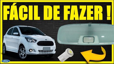 Como Trocar LUZ DE CORTESIA Ford KA E KA Led No Teto ALANROD YouTube