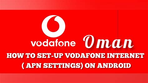 How To Set Up Internet Apn Settings On Android Oman Vodafoneoman