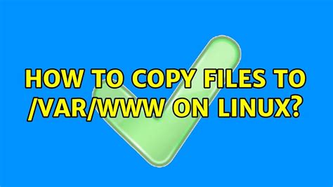 how to copy files to var on linux 4 solutions youtube