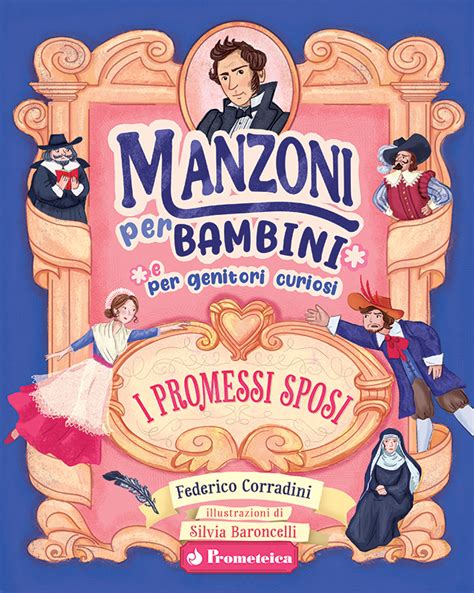 Manzoni Per Bambini E Genitori Curiosi I Promessi Sposi Silvia