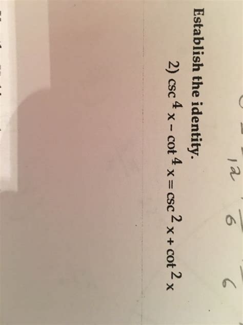 Solved Establish The Identity CSC 4 X Cot4 X CSC 2 X Chegg