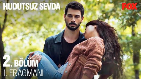 Hudutsuz Sevda 2 Bölüm Fragmanı Fragman Beyazperde