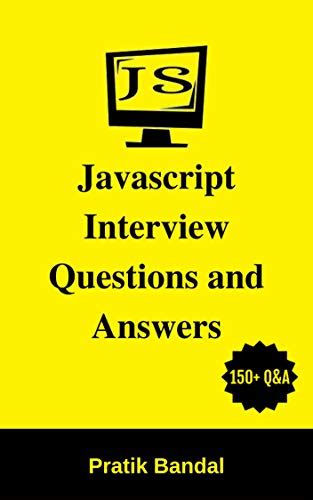 javascript interview questions and answers ebook bandal pratik kindle store
