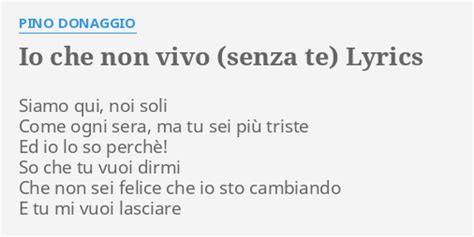 Io Che Non Vivo Senza Te Lyrics By Pino Donaggio Siamo Qui Noi