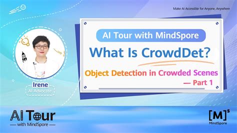ai tour with mindspore what is crowddet ep1 youtube