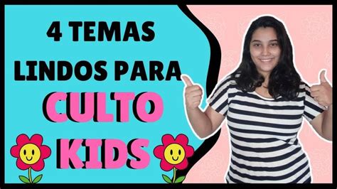 4 Temas Para Culto Infantil Baseado na BÍBLIA Temas para culto