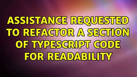 Assistance Requested To Refactor A Section Of Typescript Code For
