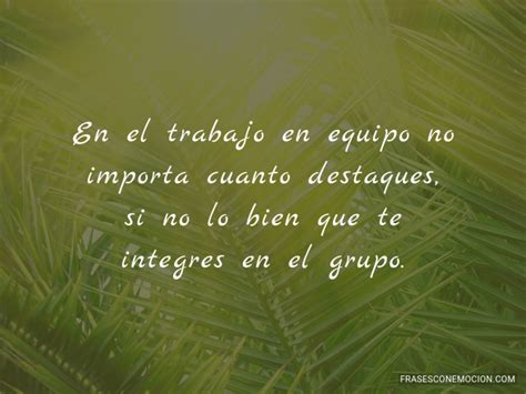 Inspiradoras Y Motivadoras Frases De Trabajo Duro En Equipo