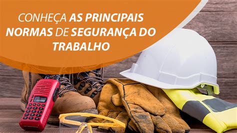 Conheça as principais normas de Segurança do Trabalho Etesco Construções