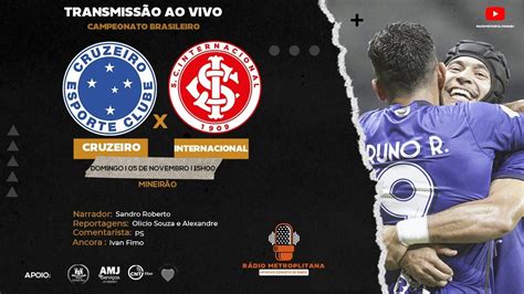 CAMPEONATO BRASILEIRO CRUZEIRO X INTERNACIONAL AO VIVO YouTube