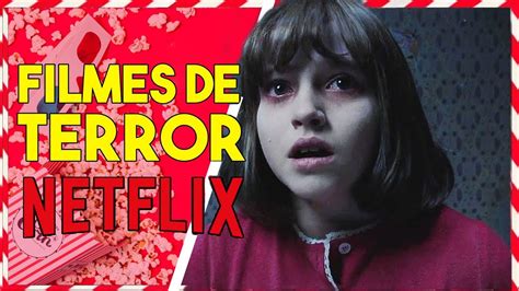Melhores Filmes De Terror Na Netflix Youtube
