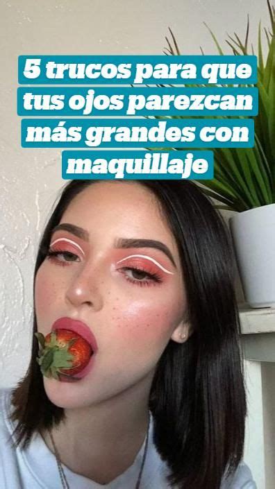 5 trucos para que tus ojos parezcan más grandes con maquillaje